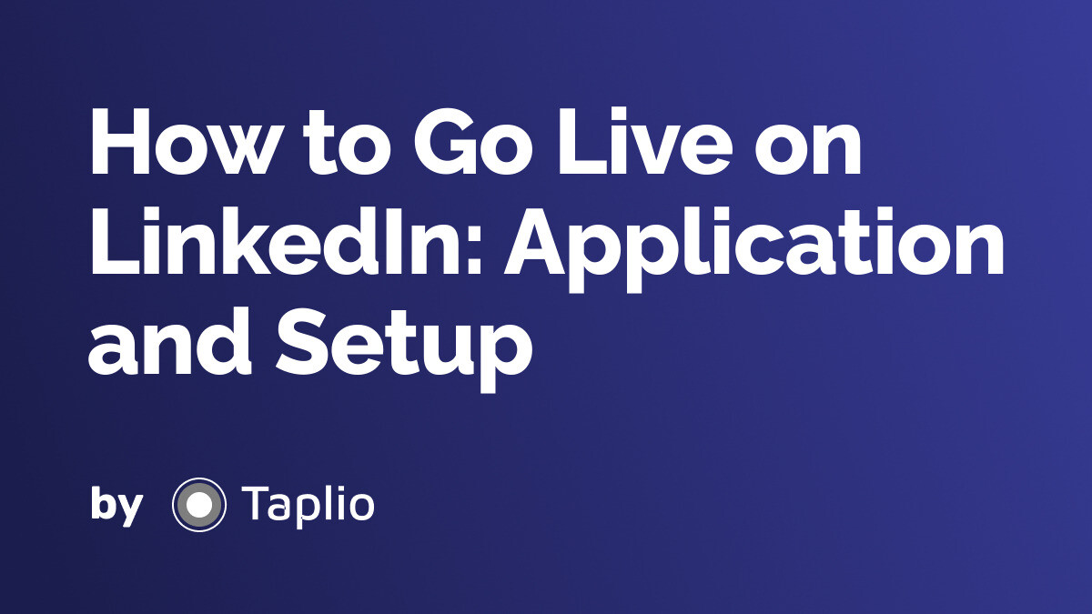 How to Use LinkedIn Live: Stream Through LinkedIn